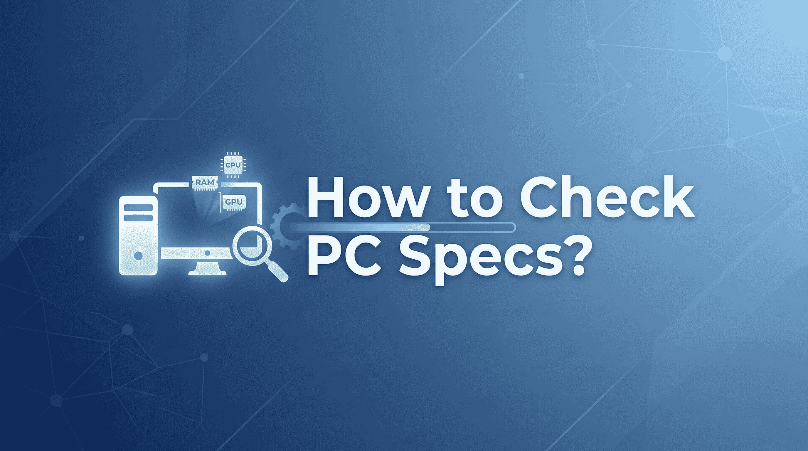 Cómo ver las especificaciones de tu PC en Windows 11 y 10 (Guía 2026 ...